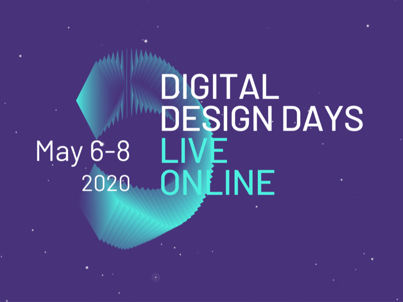 Digital Design Days Live Online 6-8 May, 2020