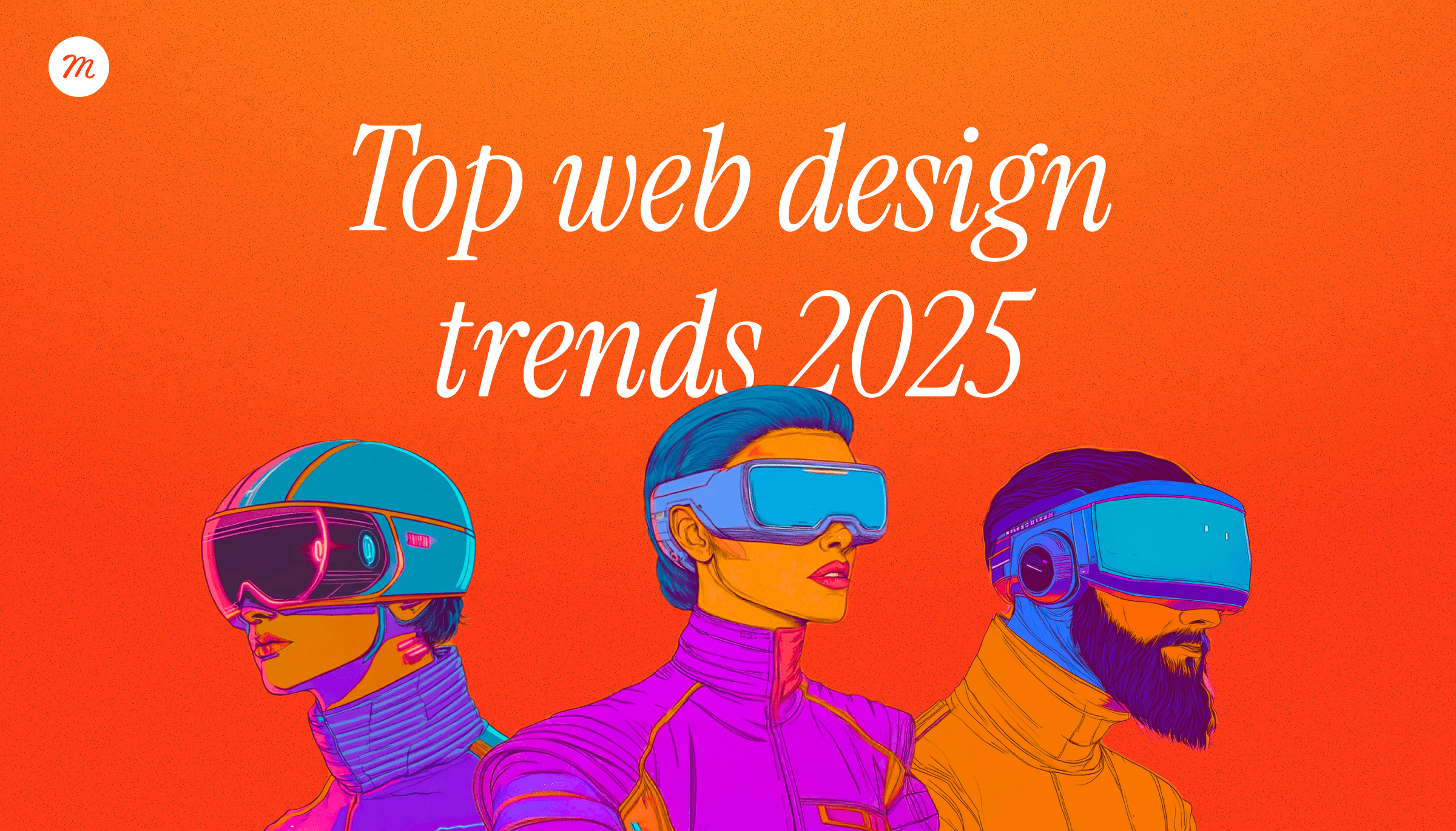 Discover 2025’s top web design trends curated by Muzli | Muzli Blog
